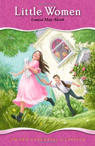 Little Women (Award Essential Classics) by Louisa May Alcott by Louisa May Alcott | Goodreads