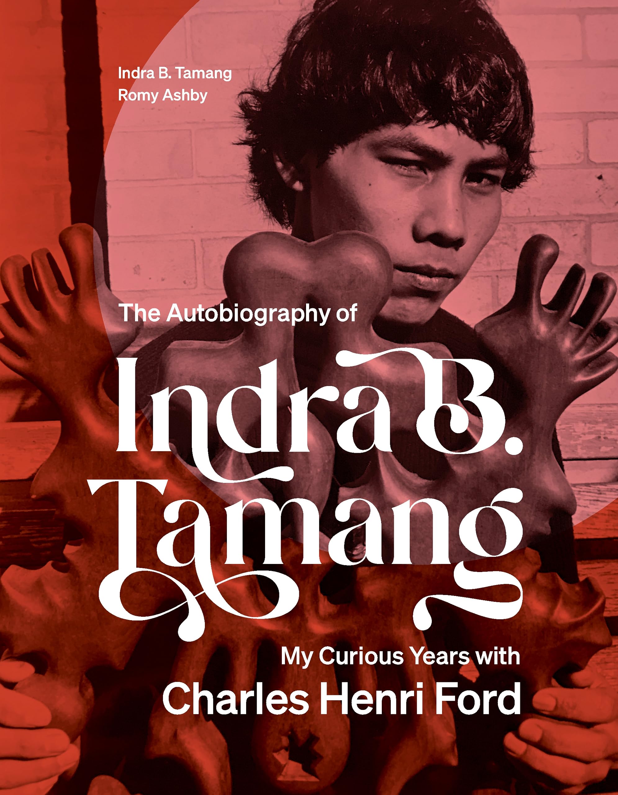 My Curious Years with Charles Henri Ford: The Autobiography of Indra B. Tamang by Indra B ...