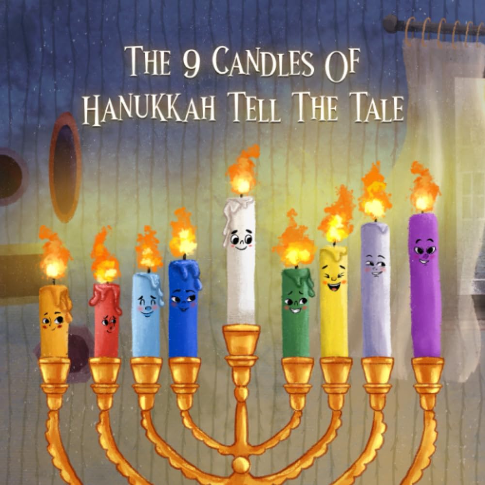 The 9 Candles Of Hanukkah Tell The Tale by Noah Press | Goodreads