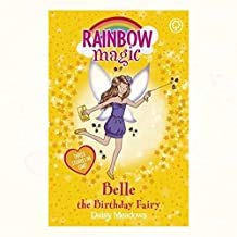 RAINBOW MAGIC "BELLE" The Birthday Fairy - (Three by Daisy Meadows ...