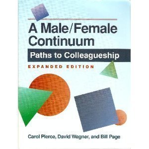 A Male-Female Continuum: Paths to Colleagueship by Carol Pierce | Goodreads
