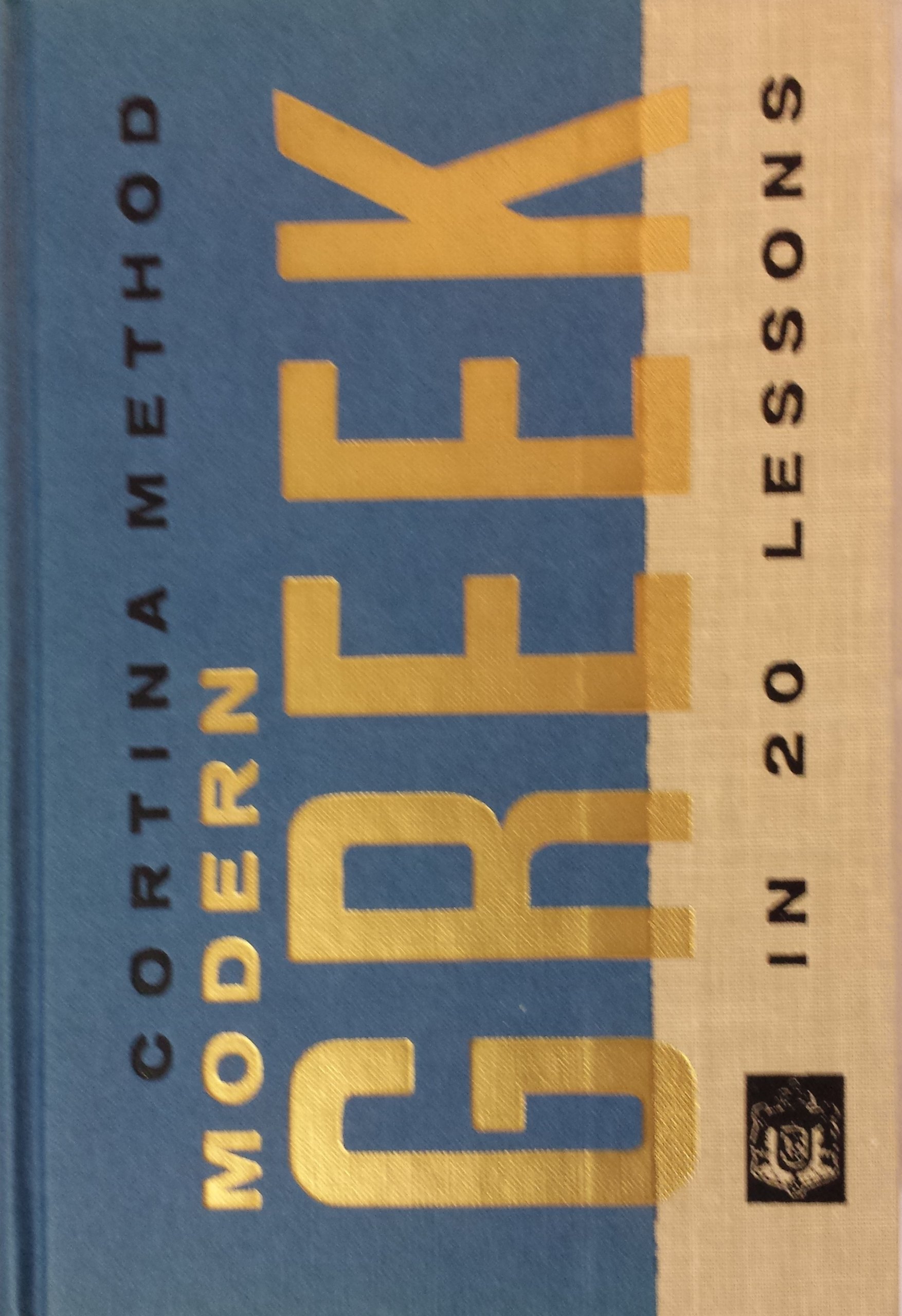 Modern Greek in 20 lessons: Intended for self-study and for use in ...