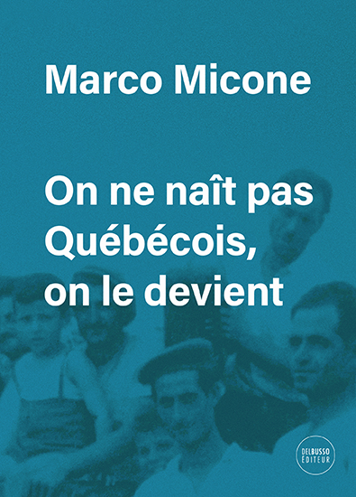 On ne naît pas québécois, on le devient by Marco Micone | Goodreads