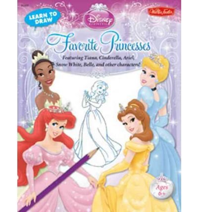 Learn to Draw: Favorite Princesses: Featuring Tiana, Cinderella, Ariel ...