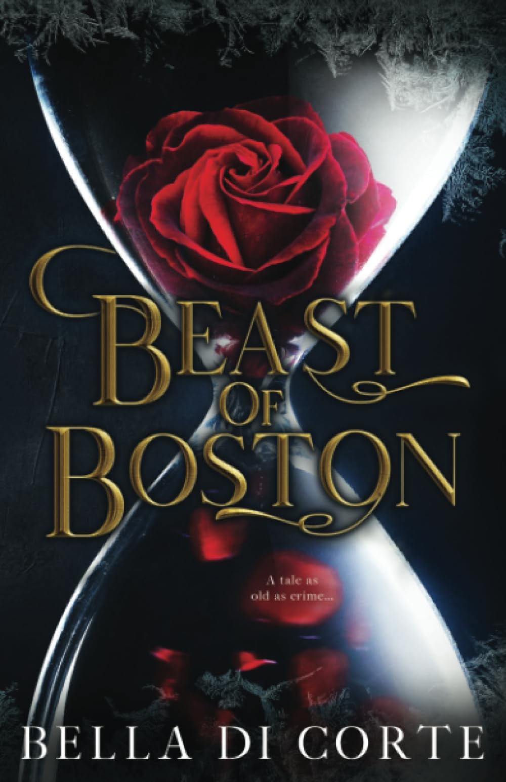 Beast of Boston: A Mafia Fairy Tale Retelling by Bella Di Corte | Goodreads