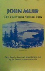 Yellowstone National Park by John Muir | Goodreads