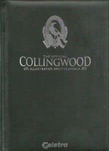 The Official Collingwood Illustrated Encyclopedia: Featuring the ...