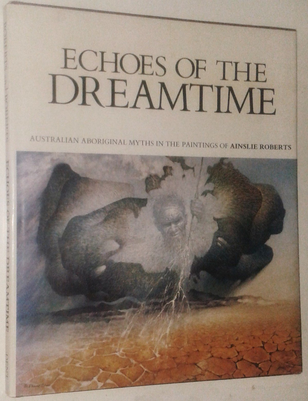 Echoes of the Dreamtime: Australian Aboriginal Myths in the Paintings ...