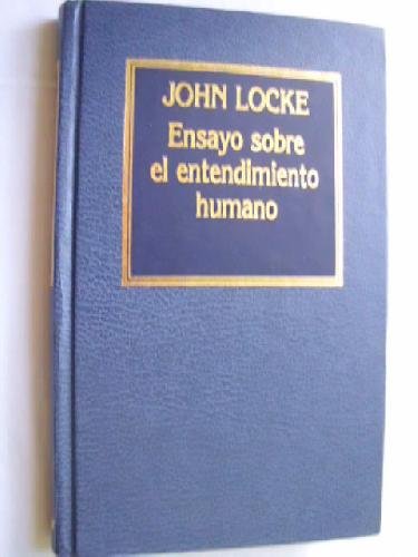 Ensayo sobre el entendimiento humano by John Locke | Goodreads