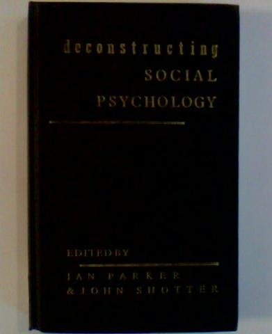 Deconstructing Social Psychology by Ian Parker | Goodreads