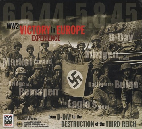 WW2 Victory in Europe Experience: From D-Day to the Destruction of the ...