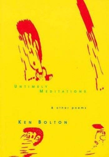 Untimely Meditations by ken-bolton | Goodreads