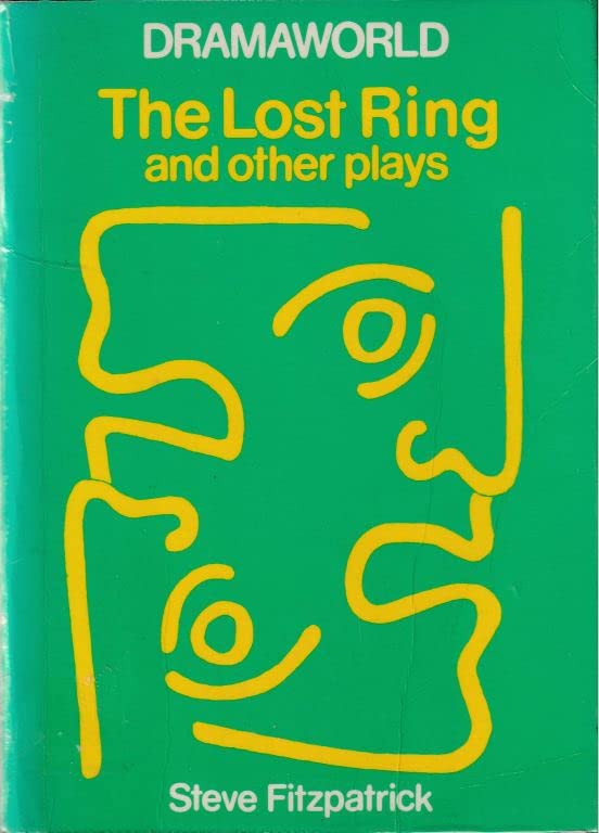 The Lost Ring and Other Plays by Steven Fitzpatrick | Goodreads