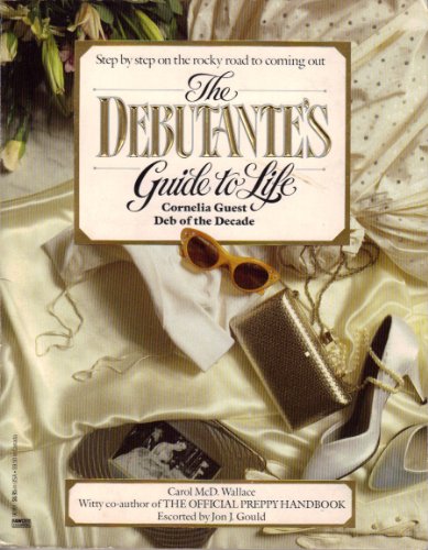 The Debutante's Guide to Life by Cornelia Guest | Goodreads