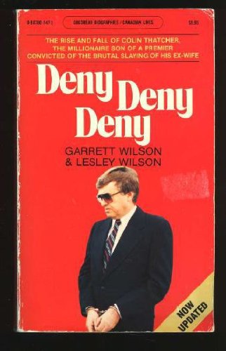 Deny, Deny, Deny: The Rise and Fall of Lolin Thatcher by Garrett Wilson ...