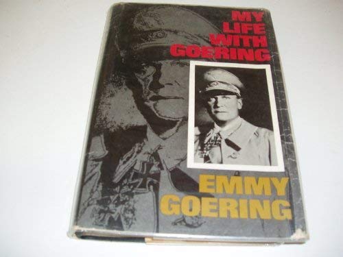 My life with Goering; by Emmy Goring | Goodreads