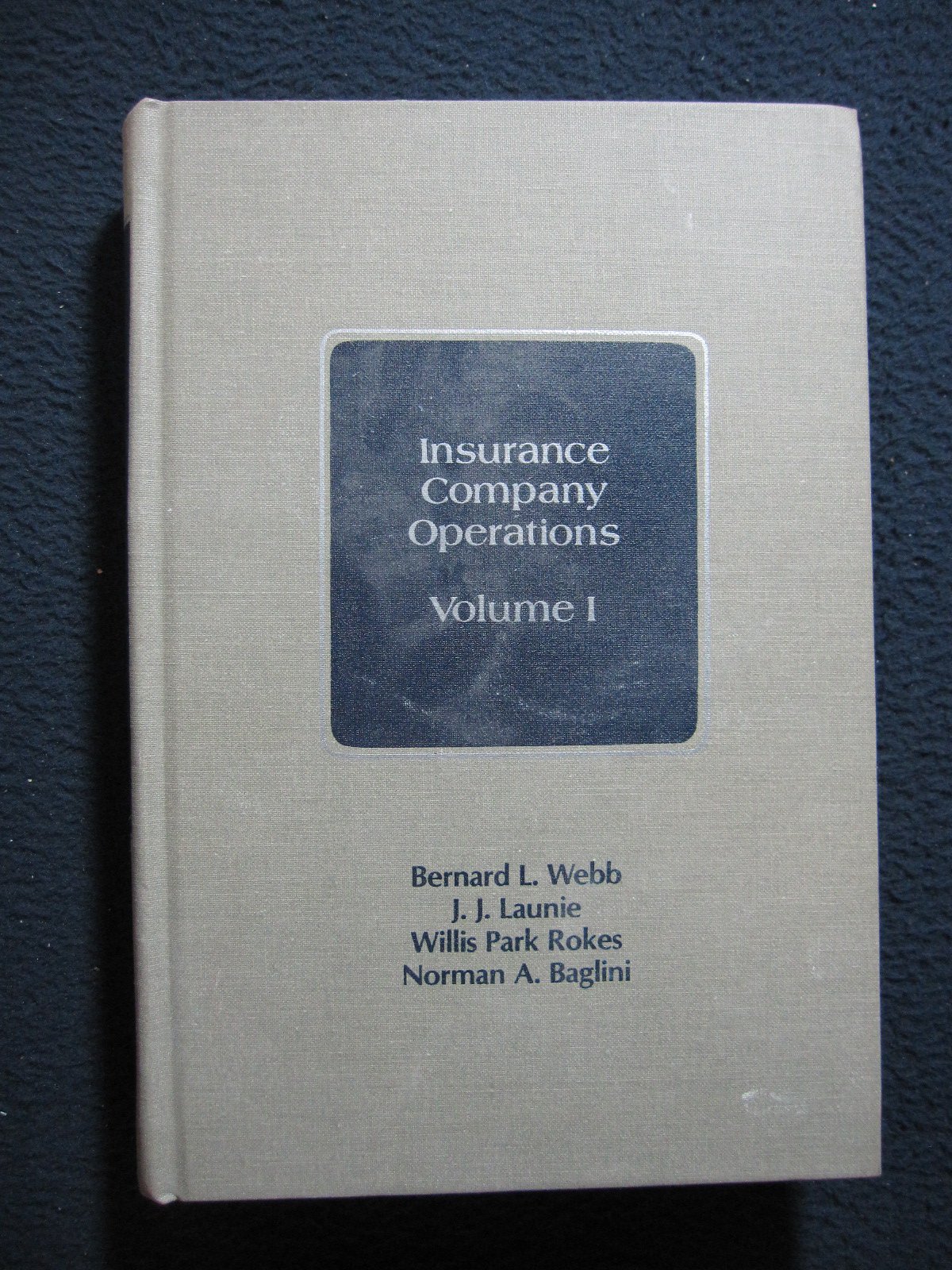 Insurance Company Operations by Bernard L. Webb | Goodreads