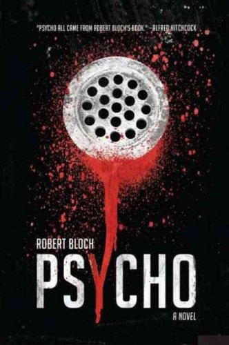 Psycho: A Novel by Robert Bloch | Goodreads
