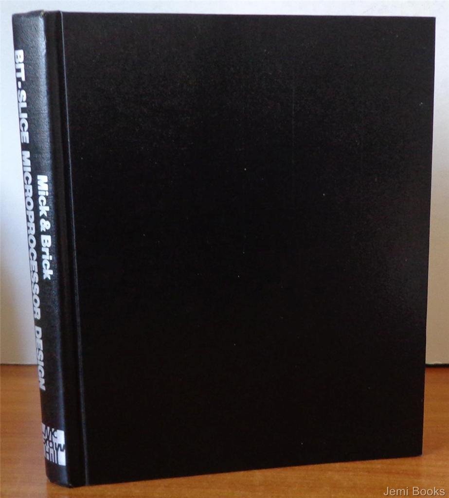 Bit-slice microprocessor design by John Mick | Goodreads