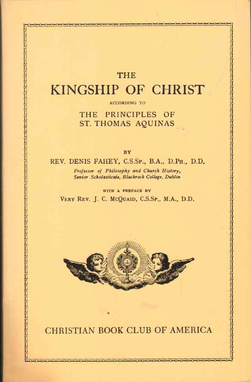 Kingship of Christ According to the Principles of St. Thomas Aquinas by ...