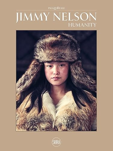 Humanity by Jimmy Nelson | Goodreads