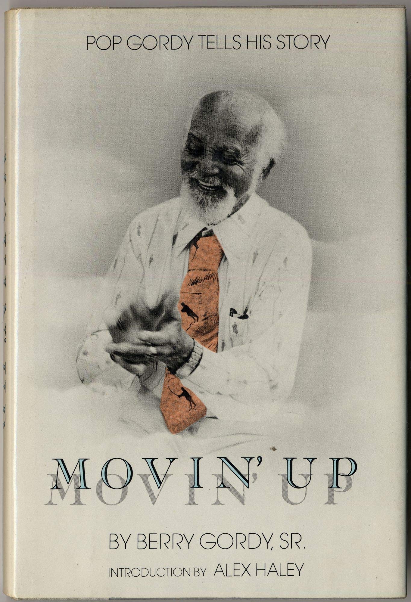 Movin' Up, Pop Gordy Tells His Story by Berry Gordy | Goodreads