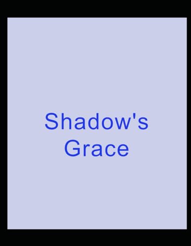 Shadow's Grace by John Albert Kordes | Goodreads