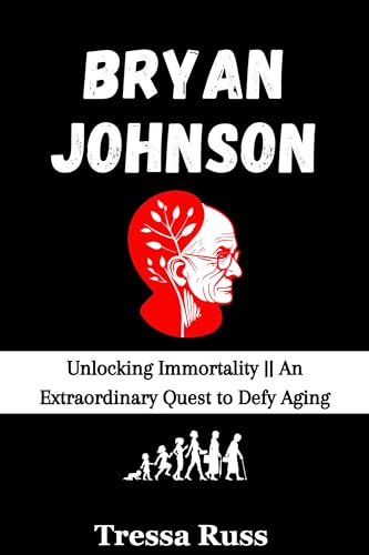 BRYAN JOHNSON: Unlocking Immortality || An Extraordinary Quest to Defy ...