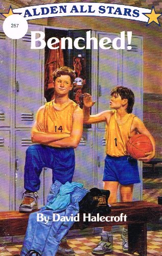 Benched! (Alden All Stars) by David Halecroft | Goodreads