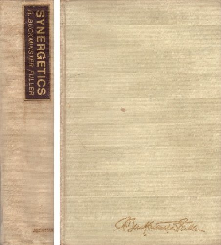 Synergetics: Explorations in the Geometry of Thinking by R.Buckminster ...