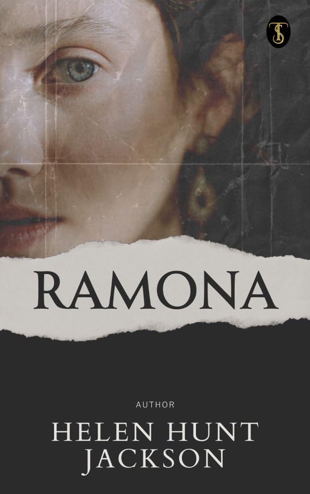 Ramona by Helen Hunt Jackson | Goodreads