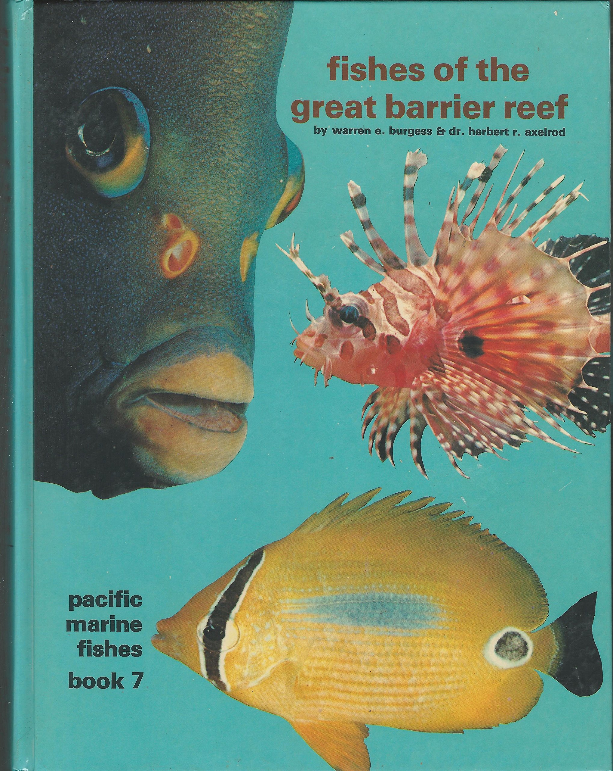 Fishes of the Great Barrier Reef: Pacific Marine Fishes Book 7 by ...