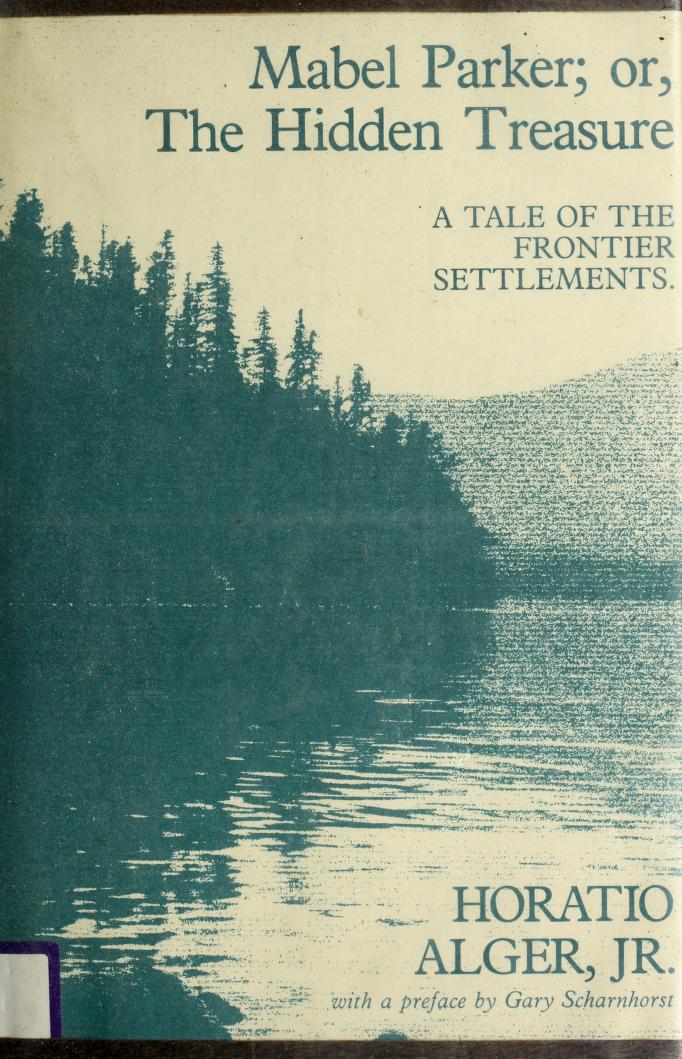 Mabel Parker; or, the Hidden Treasure. A Tale of the Frontier ...