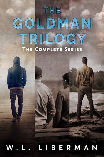 The Goldman Trilogy: The Complete Series by W.L. Liberman | Goodreads
