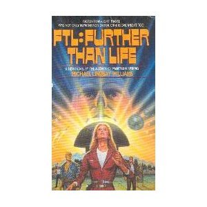 FTL Further Than Life by Michael Lindsay Williams | Goodreads