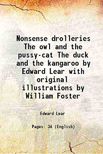 Nonsense drolleries The owl and the pussy-cat The duck and the kangaroo by Edward Lear with ...