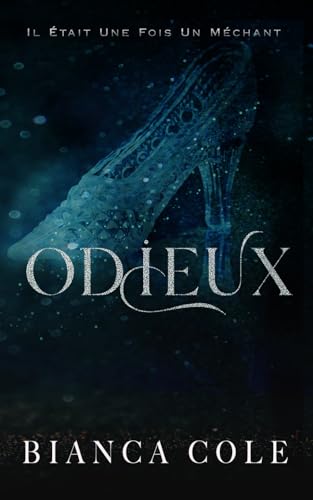 Odieux (Il Était Une Fois Un Méchant) by Bianca Cole | Goodreads