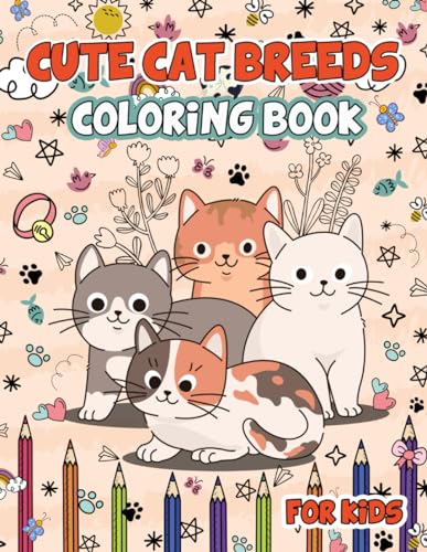 Cute cat Breeds Coloring Book for Kids: Stress Relief, Funny and ...