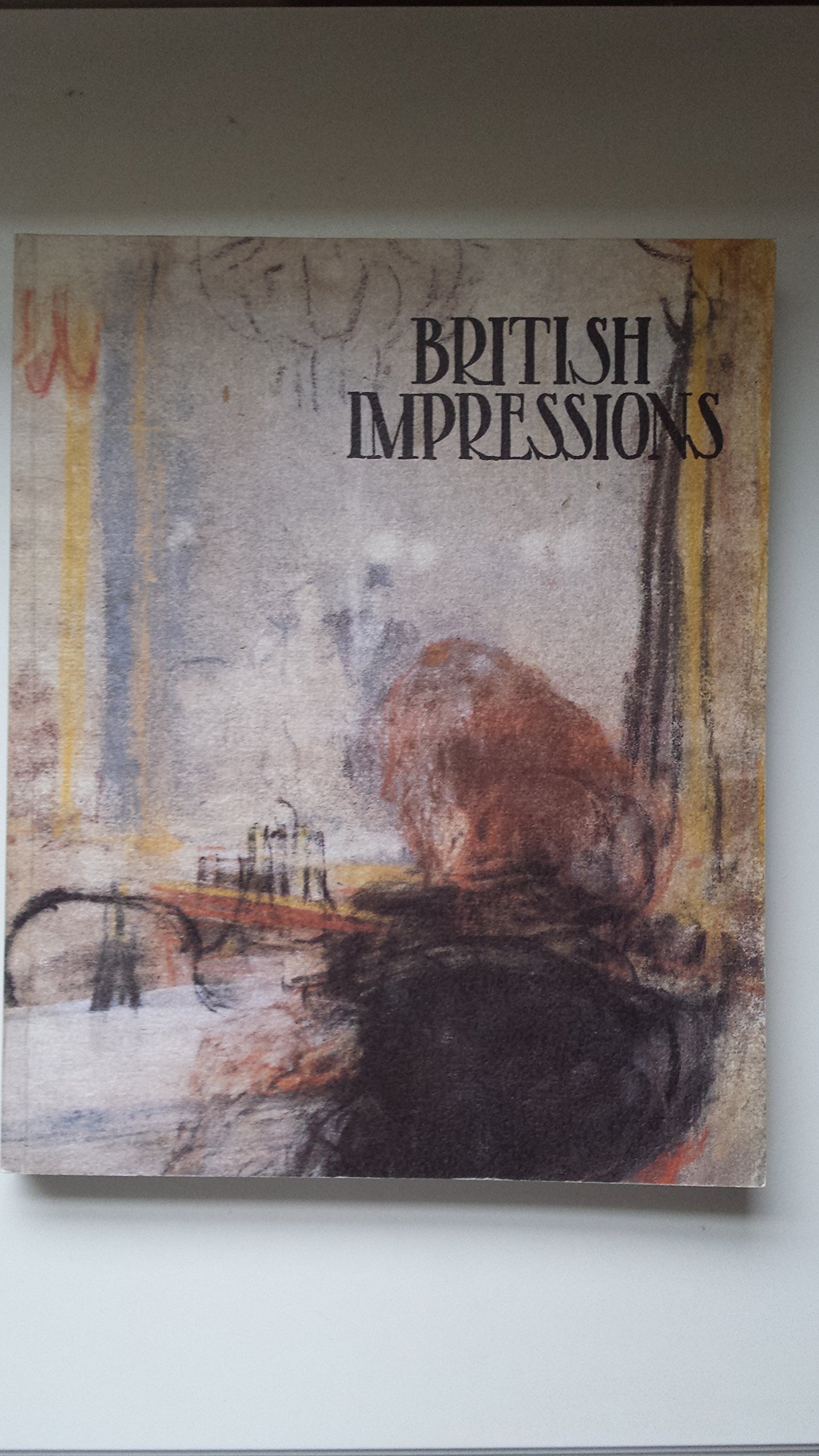 British impressions: A collection of British impressionist paintings ...