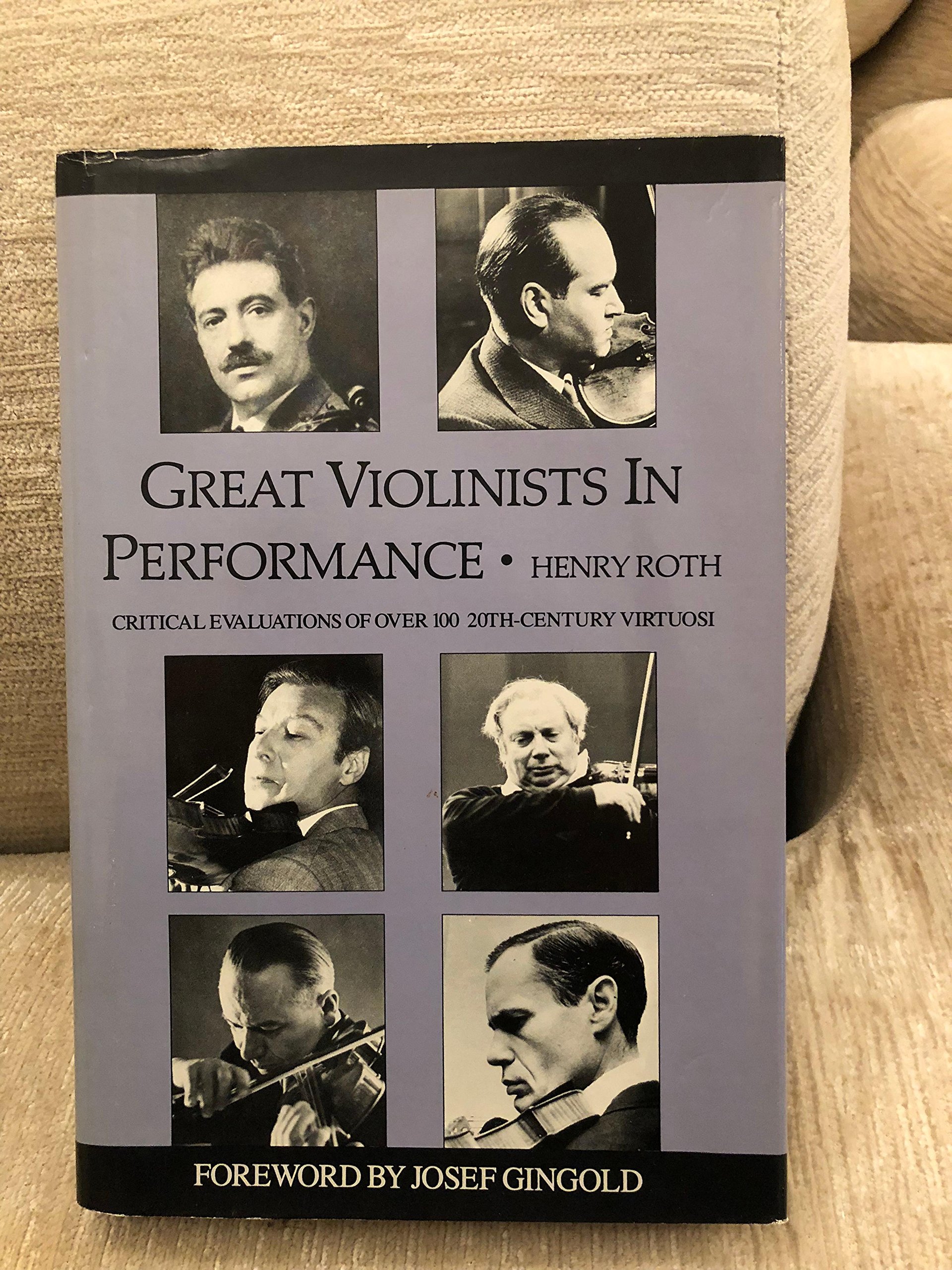 Great Violinists in Performance: Critical Evaluations of over 100 ...