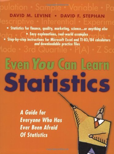 Even You Can Learn Statistics: A Guide for Everyone Who Has Ever Been ...