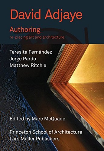 David Adjaye: Authoring: Re-placing Art and Architecture by Marc ...