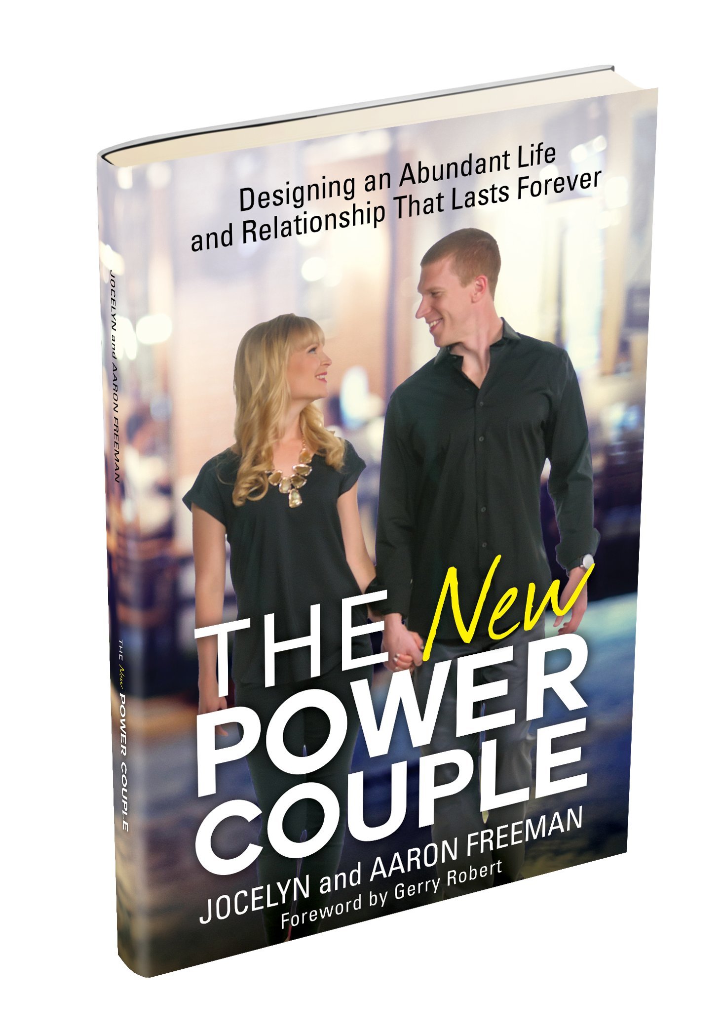 The New Power Couple: Designing An Abundant Life And Relationship That Lasts Forever by Aaron ...