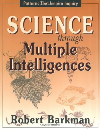 Science Through Multiple Intelligences: Patterns that Inspire Inquiry ...
