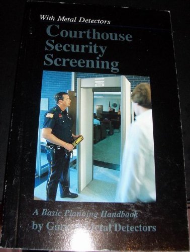 Courthouse security screening with metal detectors: A basic planning ...