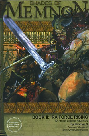Ra Force Rising: Brother G (Shades of Memnon) by G, Brother published ...