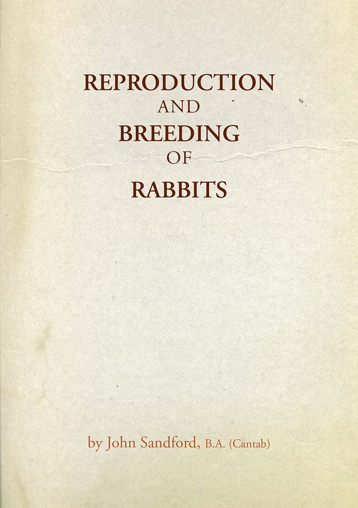 Reproduction and Breeding of Rabbits by John Sandford | Goodreads