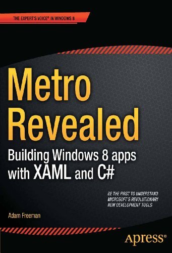 Metro Revealed: Building Windows 8 Apps with Xaml and C# (New) [ METRO REVEALED: BUILDING ...