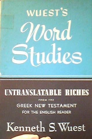 Word Studies: Untranslatable Riches from the Greek New Testament by LL ...