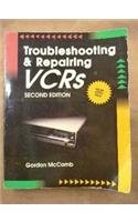 Troubleshooting and Repairing Vcrs by Gordon McComb | Goodreads